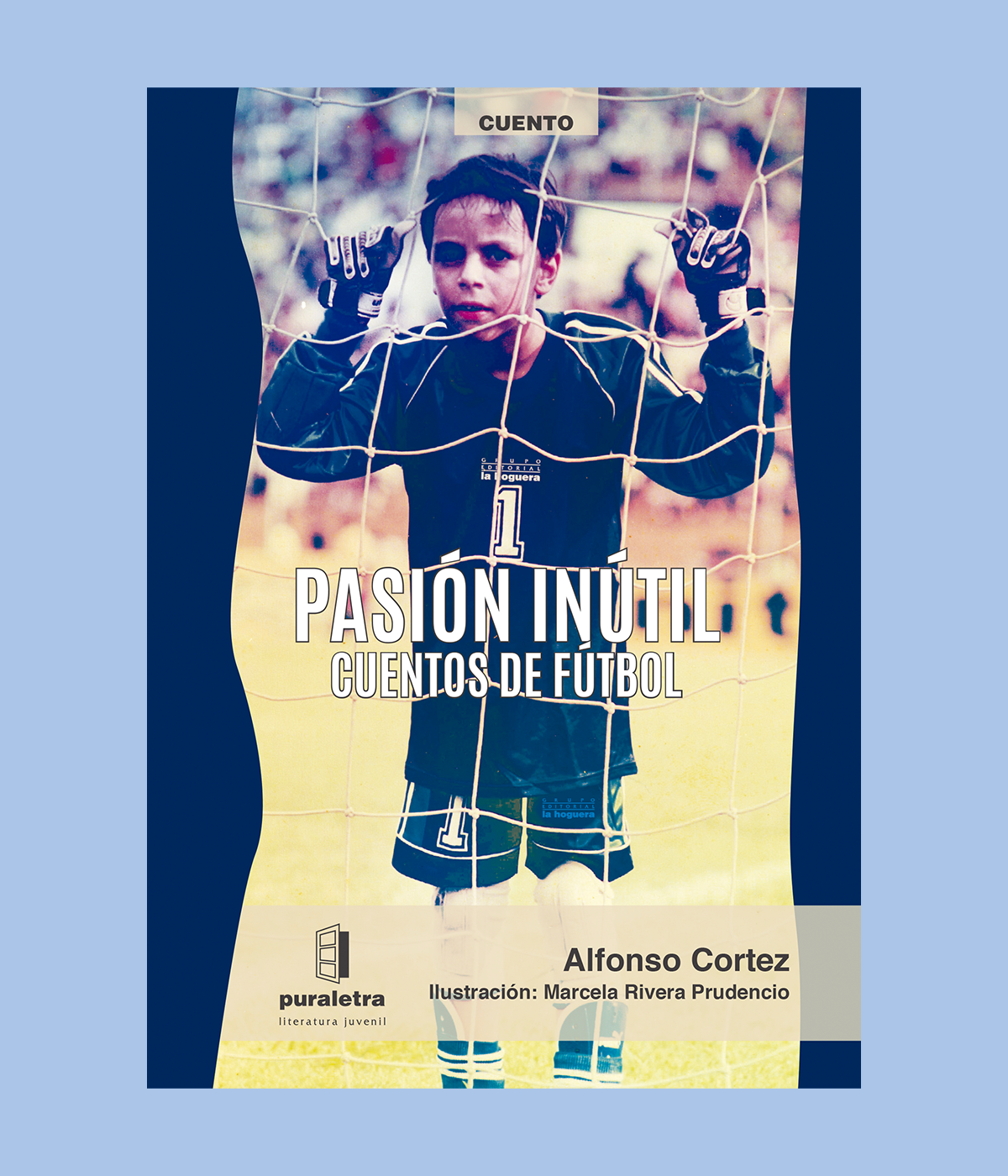 Pasión inútil, cuentos de fútbol – Grupo Editorial La Hoguera